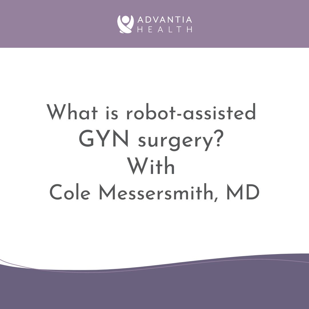 What is robot-assisted GYN surgery? | Patient FAQs | Advantia Health
