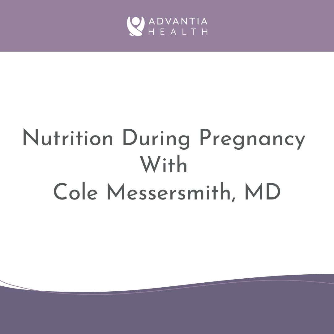 What is good nutrition during pregnancy? | Patient FAQs | Advantia Health