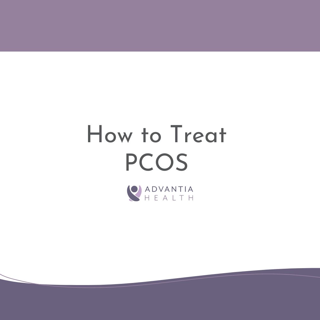 How to Treat PCOS | Patient FAQs | Advantia Health