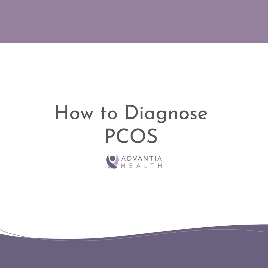 How to Diagnose PCOS | Patient FAQs | Advantia Health