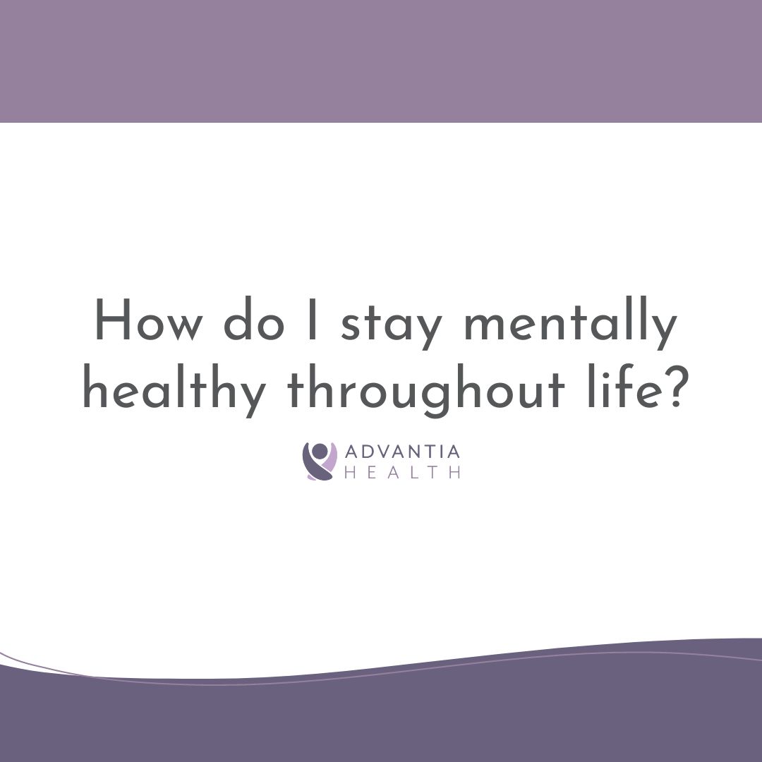 Top Ways to Stay Mentally Healthy | Advantia Health
