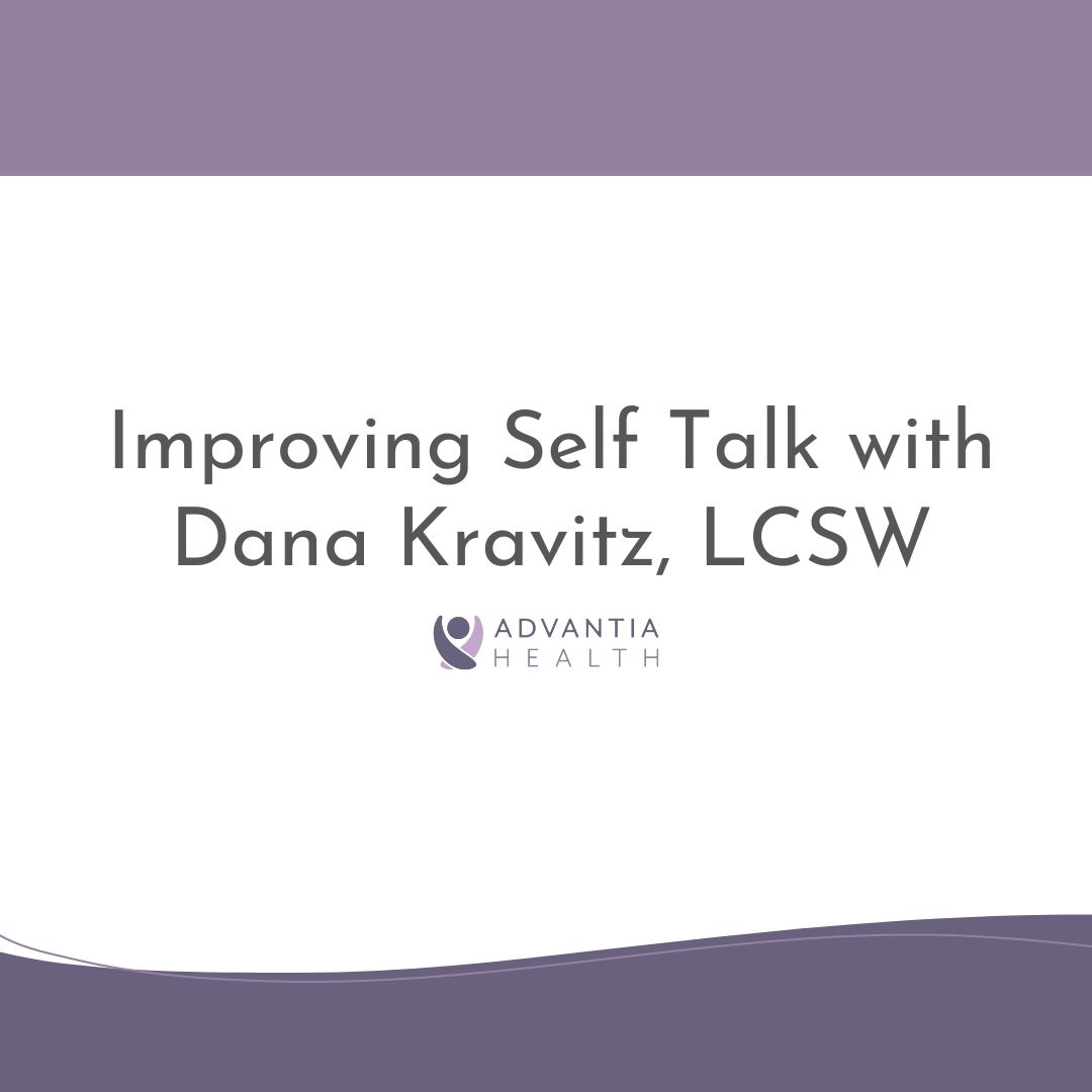 Improving Your Self Talk | Patient FAQs | Advantia Health
